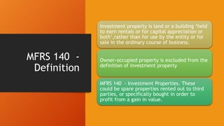 Corporate Reporting- MFRS140, IAS40 Investment Properties | PPTX