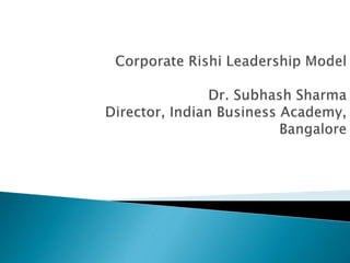 Corporate Rishi Leadership Model.ppt
