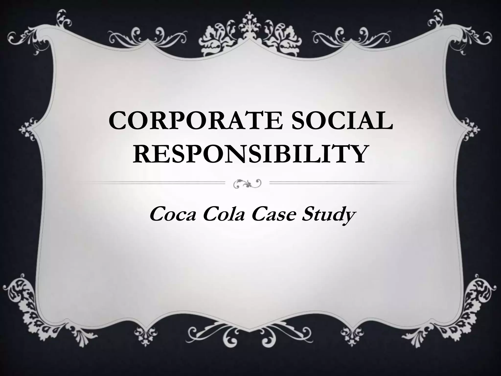Corporate social responsibility + coca cola case study.pptx
