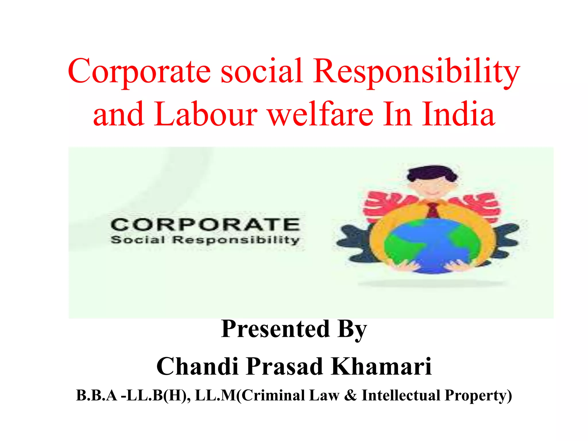 Corporate social responsibility and labour welfare in india | PPTX