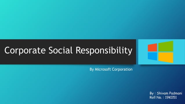 Corporate Social Responsibility microsoft | PPTX | Internet | Computing