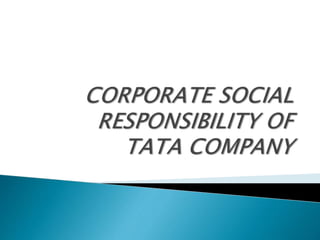 Corporate social responsibility of TATA | PPTX
