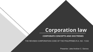 R.A. No. 11232 - The Revised Corporation Code Concepts and Doctrines | PPTX