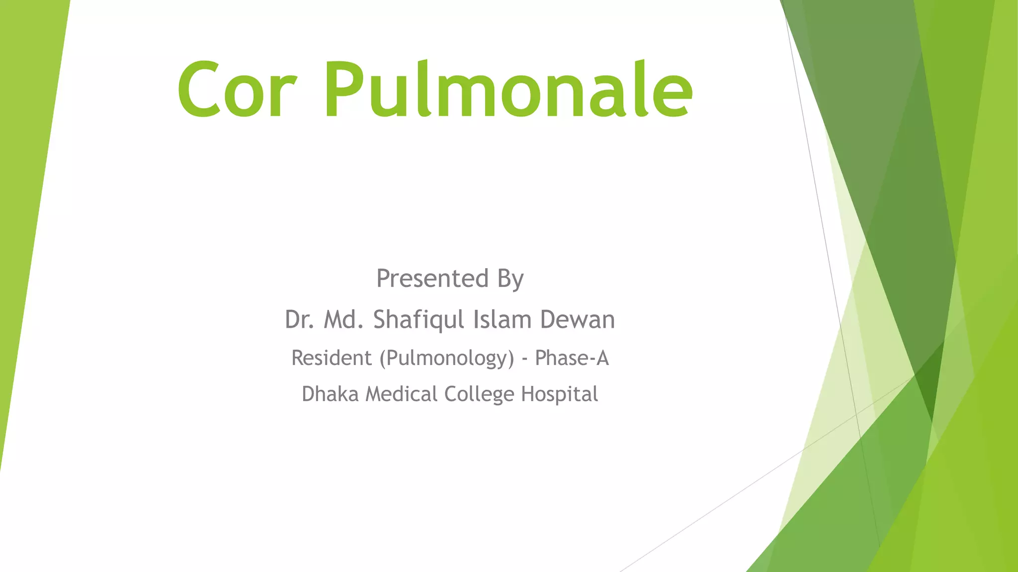 Cor pulmonale - october'18 | PPTX