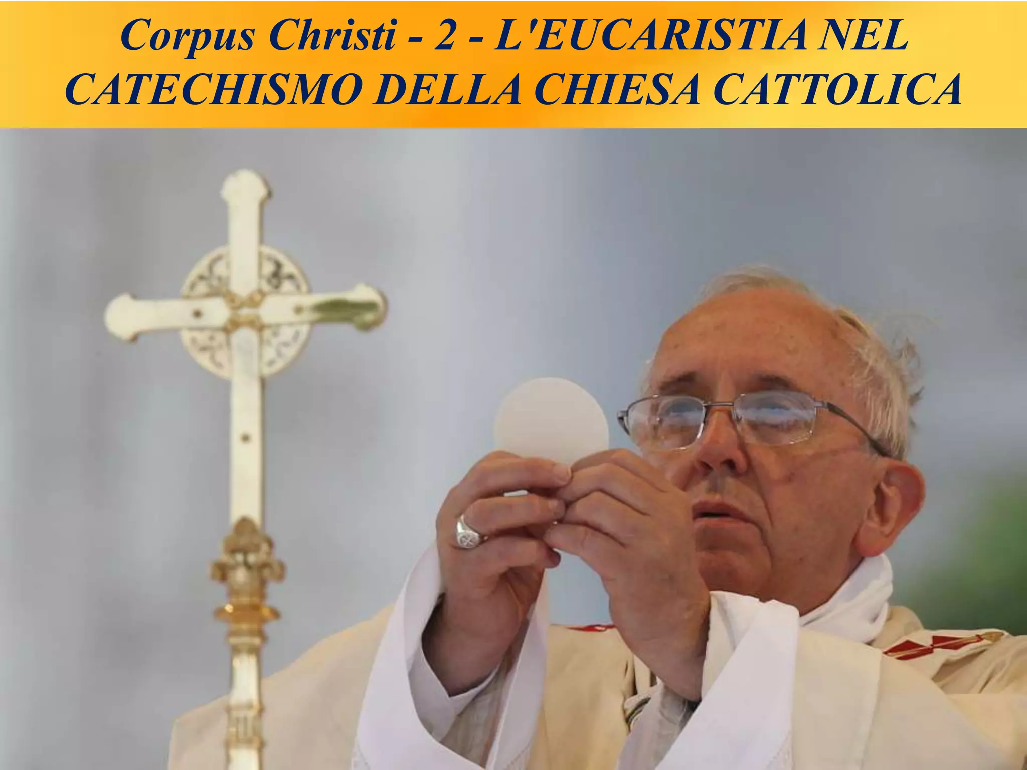 Corpus christi 2 catechismo (italiano) | PPTX