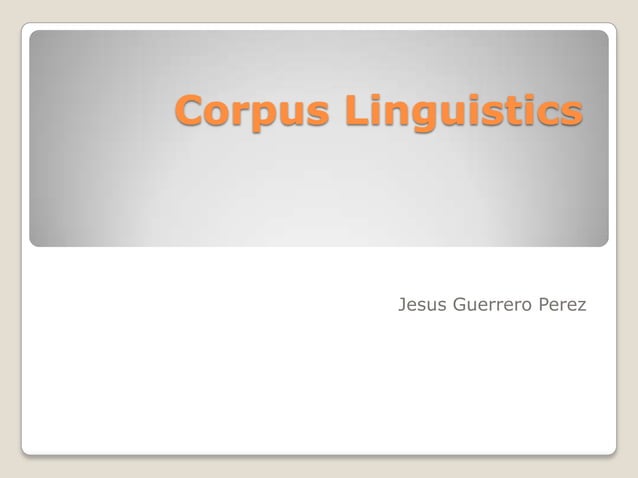 Corpus linguistics | PPT