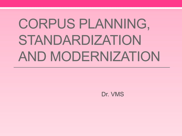 Corpus Planning, Standardization and Modernization.pptx