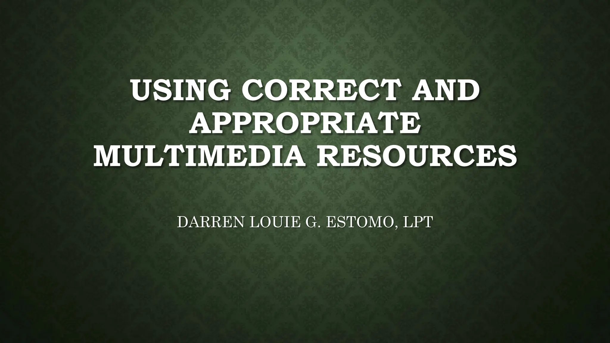 Correct and Appropriate Multimedia Resources.pptx