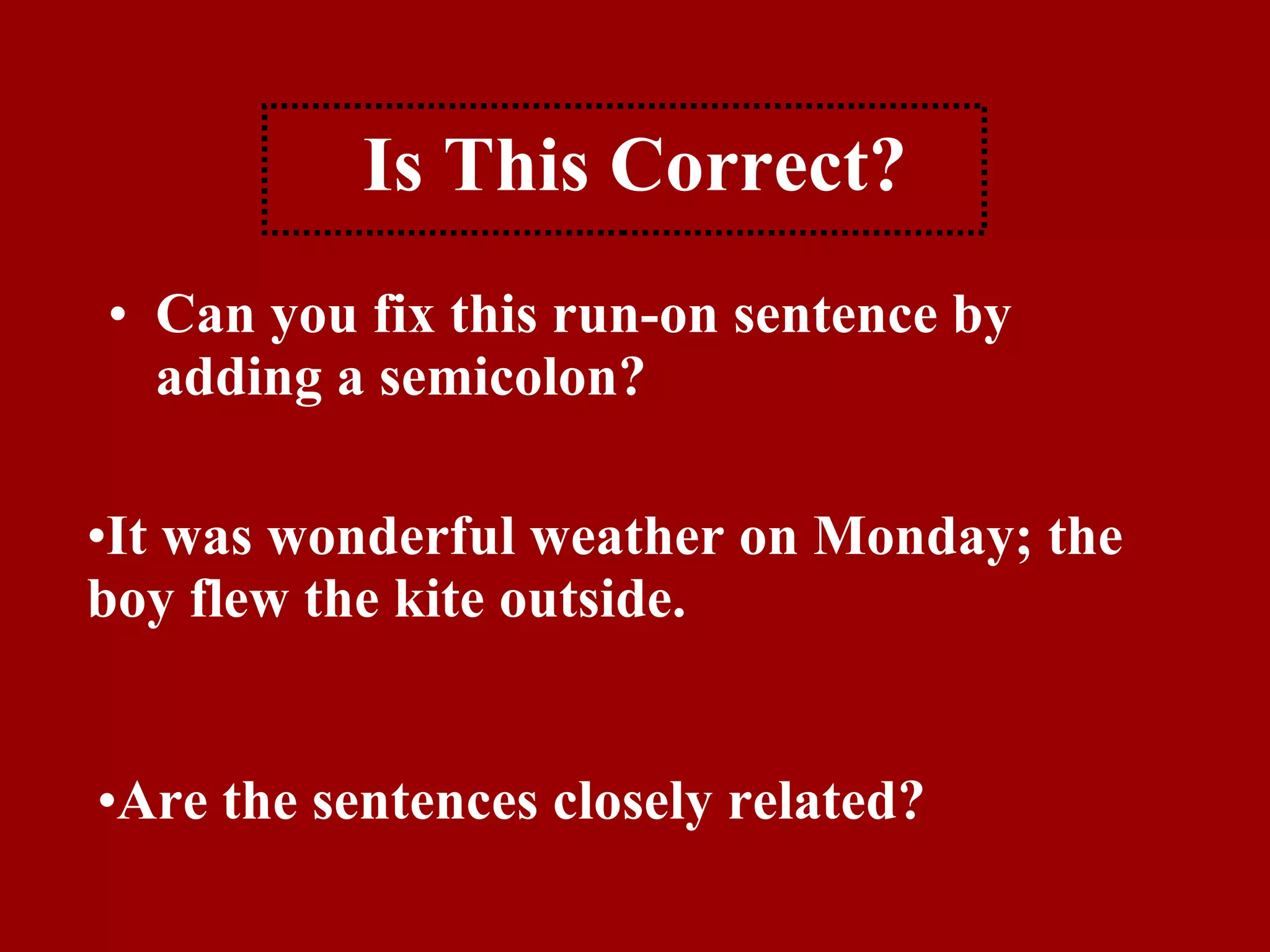Correcting A Run On Sentence | PPT