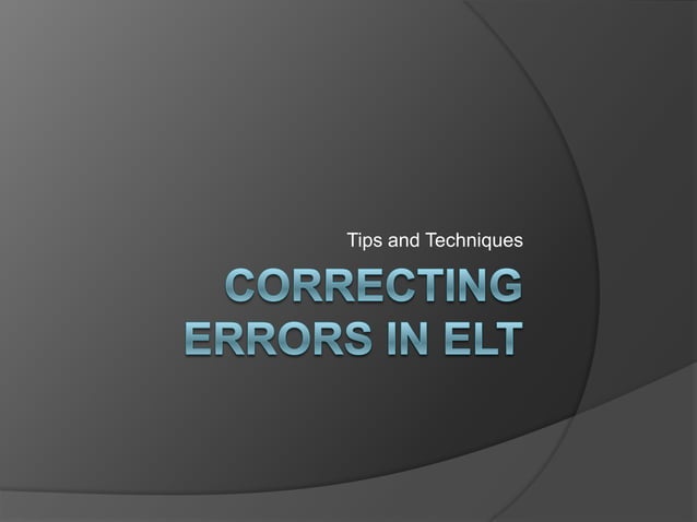 Correcting errors in elt | PPTX | Education