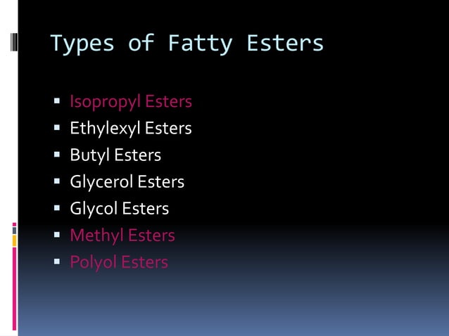 Fatty Esters | PPTX | Skin Care | Beauty
