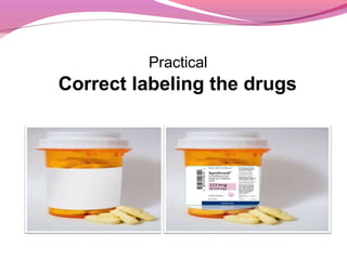 Correct labeling the drugs.pptx | Pharmaceutical Industry | Industries