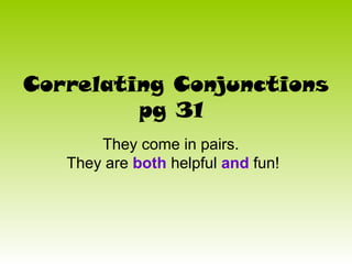 correlating_conjunctions.ppt for ESL 7th Grade | PPT