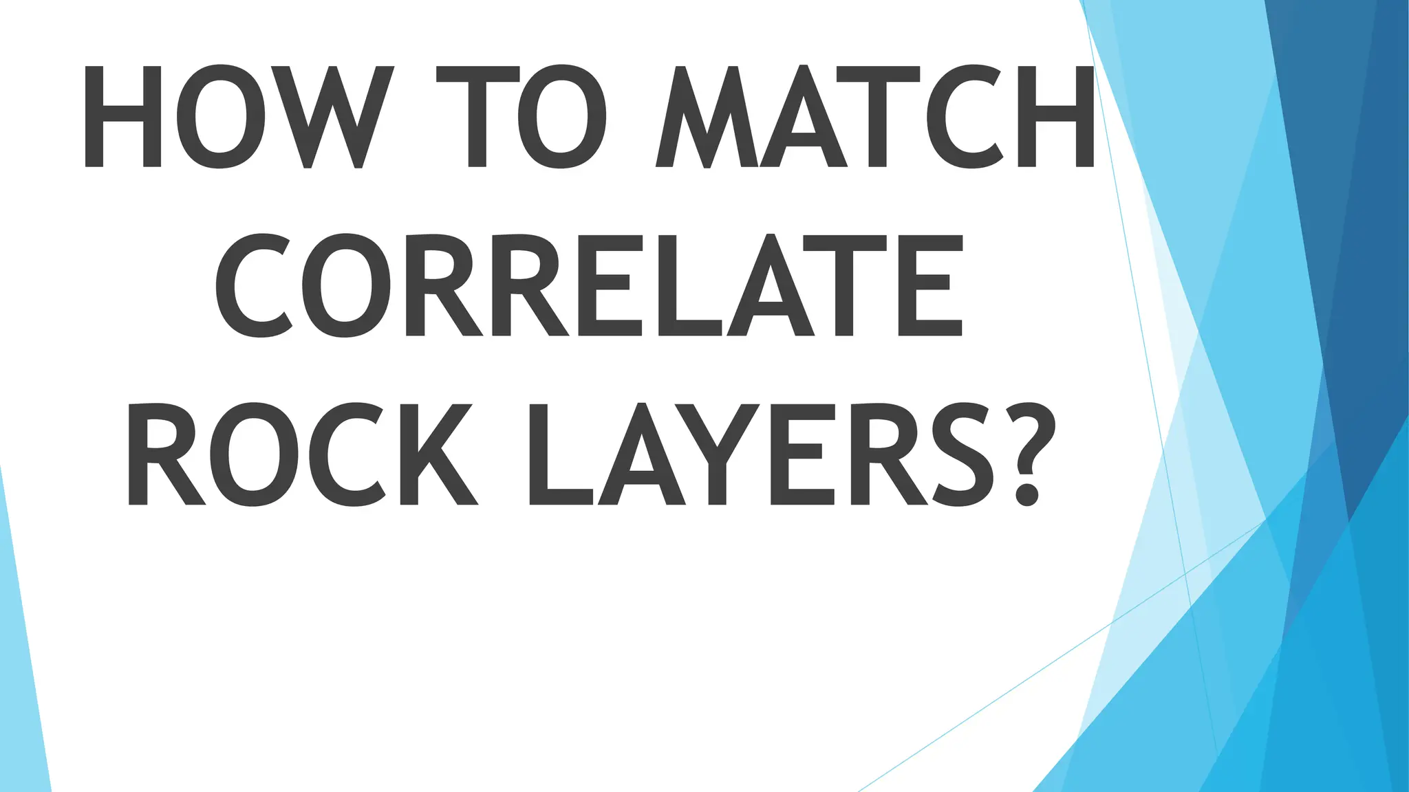CORRELATION-OF-ROCK-LAYERS ELS GRADE 12.pptx