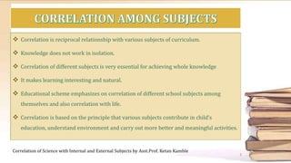 Correlation of science with internal and external subjects | PPTX