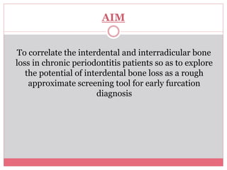 Correlation of the interdental and the interradicular bone loss | PPT