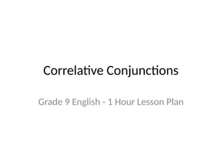 Correlative_Conjunctions_Lesson (3).pptx