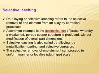 selective leaching type corrosion | PPTX