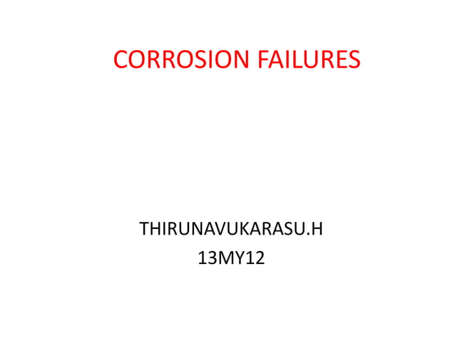 Corrosion failures | PPTX | Chemistry | Science