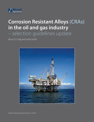 Corrosion resistantalloysintheoilandgasindustryselectionguidelinesupdate 10073 | PDF