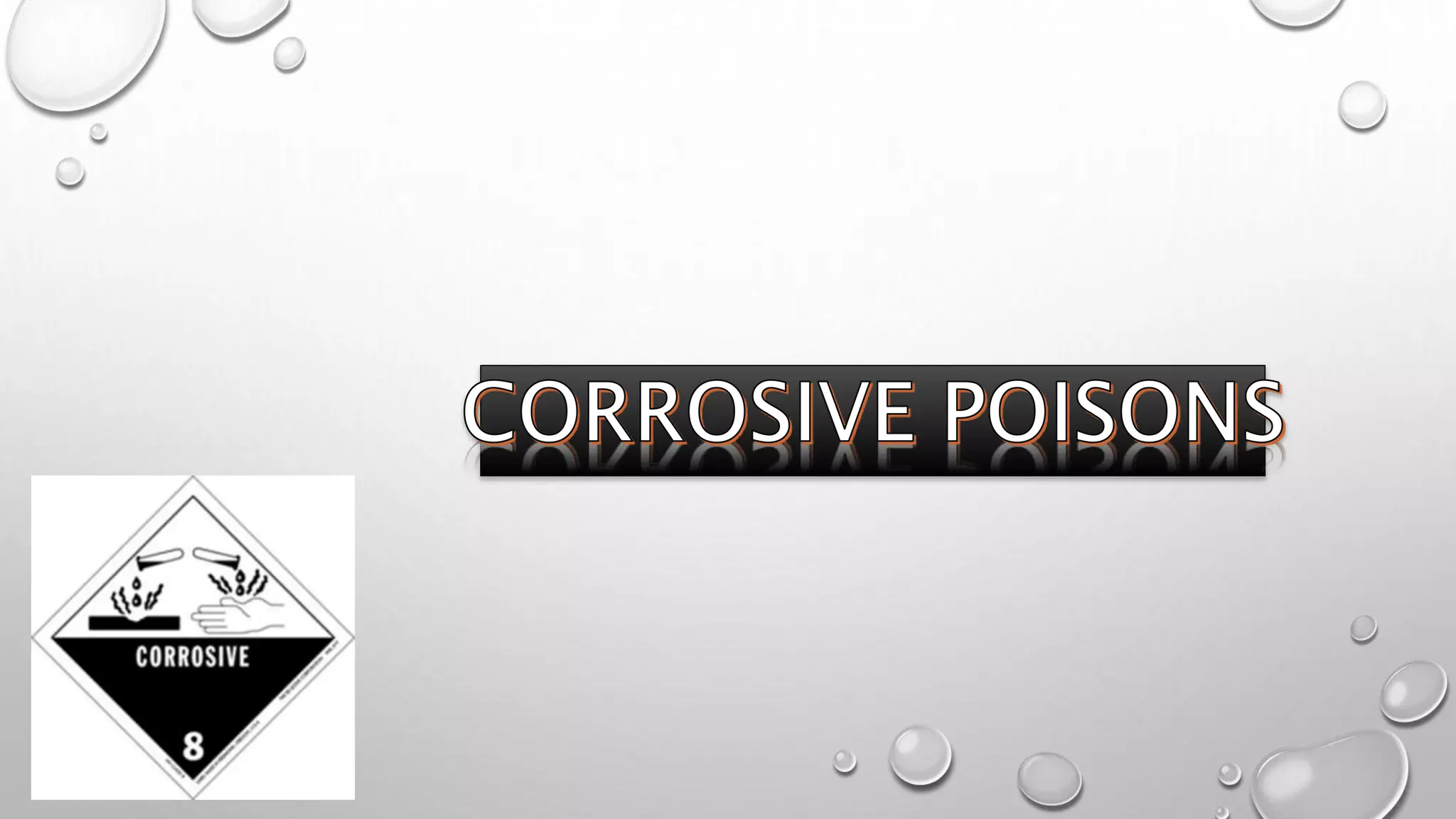 Corrosive poisons(hcl, h2so4, nitric acid, carbolic acid, oxalic and ...