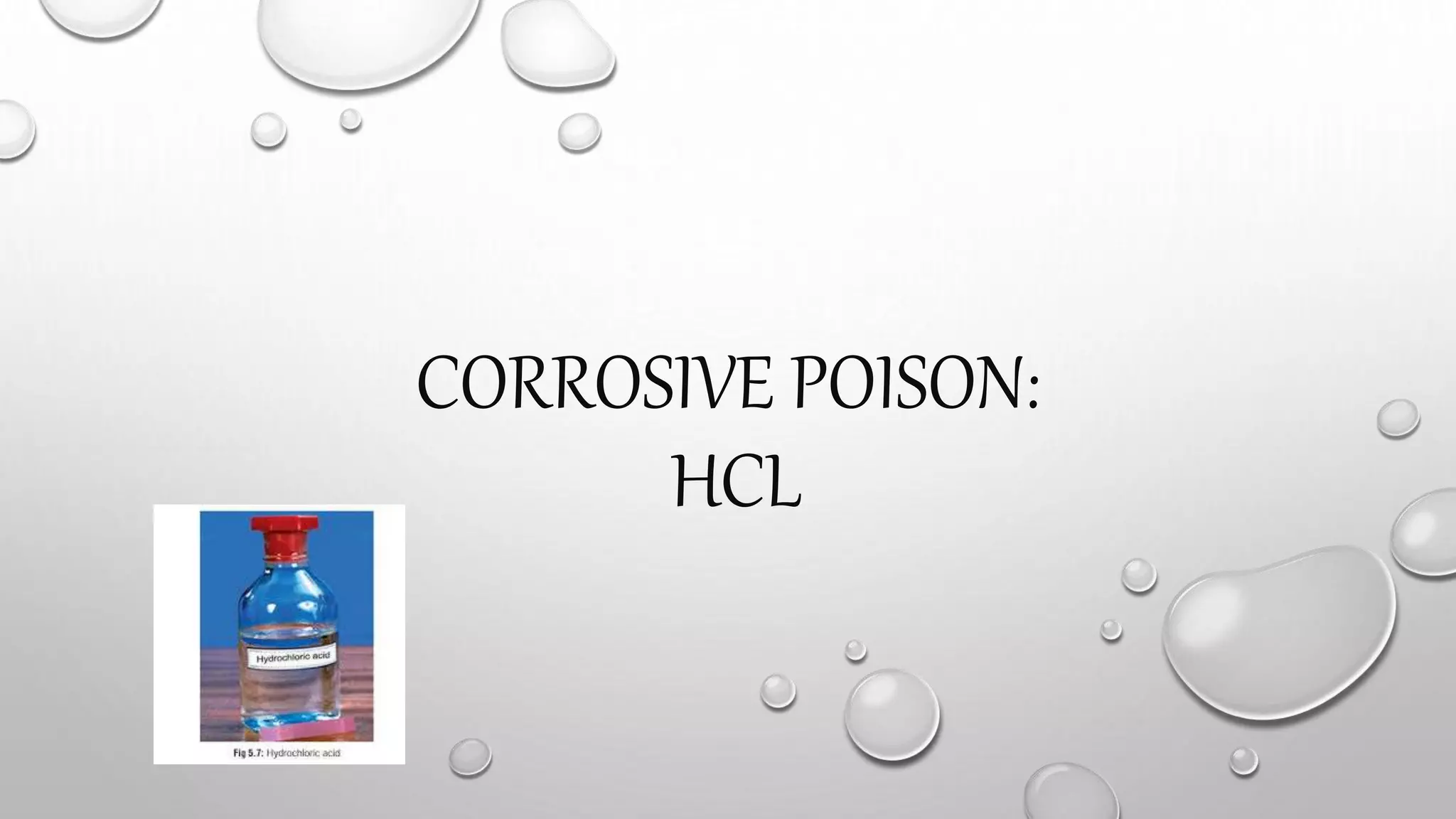 Corrosive poisons(hcl, h2so4, nitric acid, carbolic acid, oxalic and ...