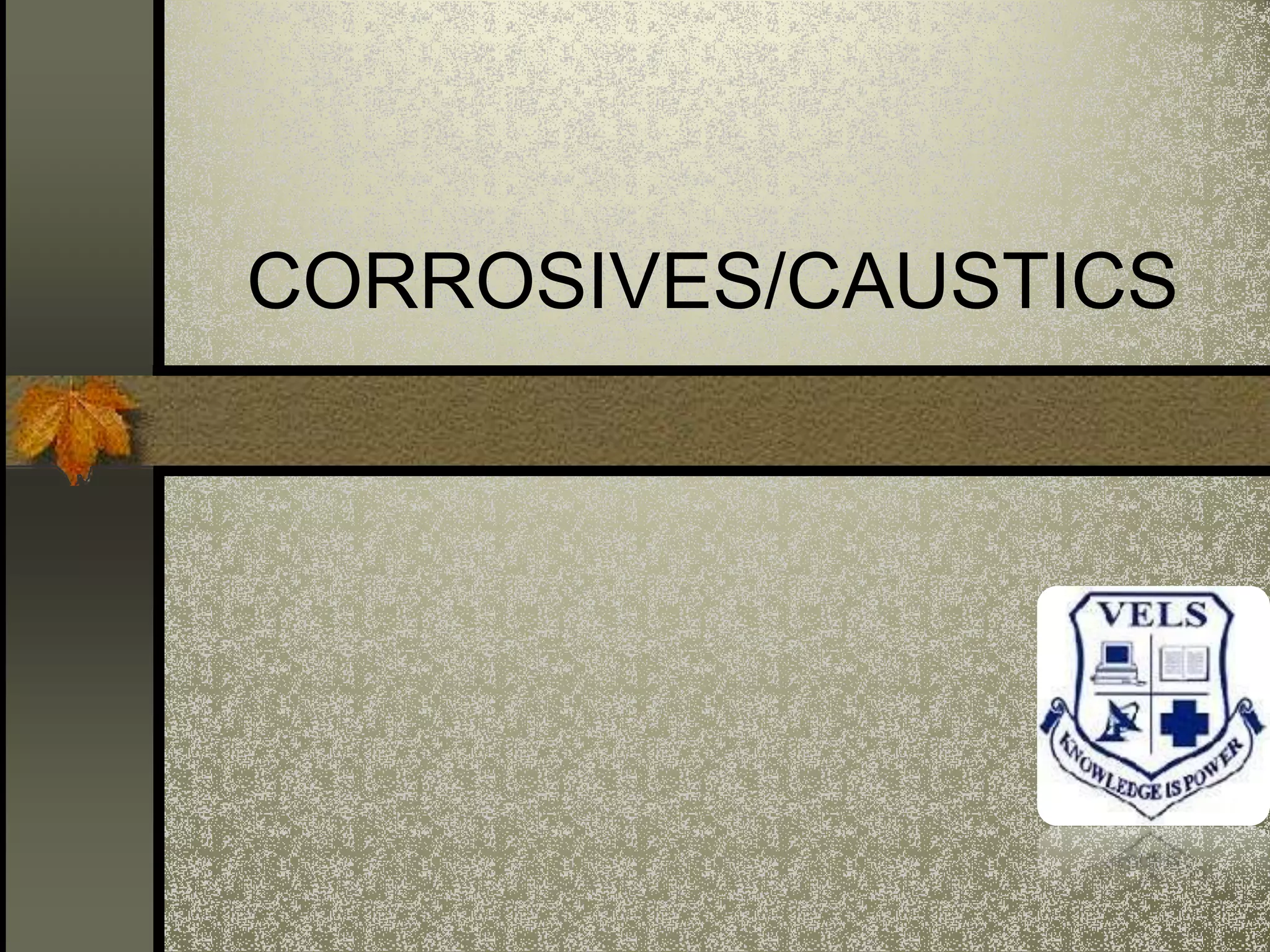 Corrosives/caustics | PPTX
