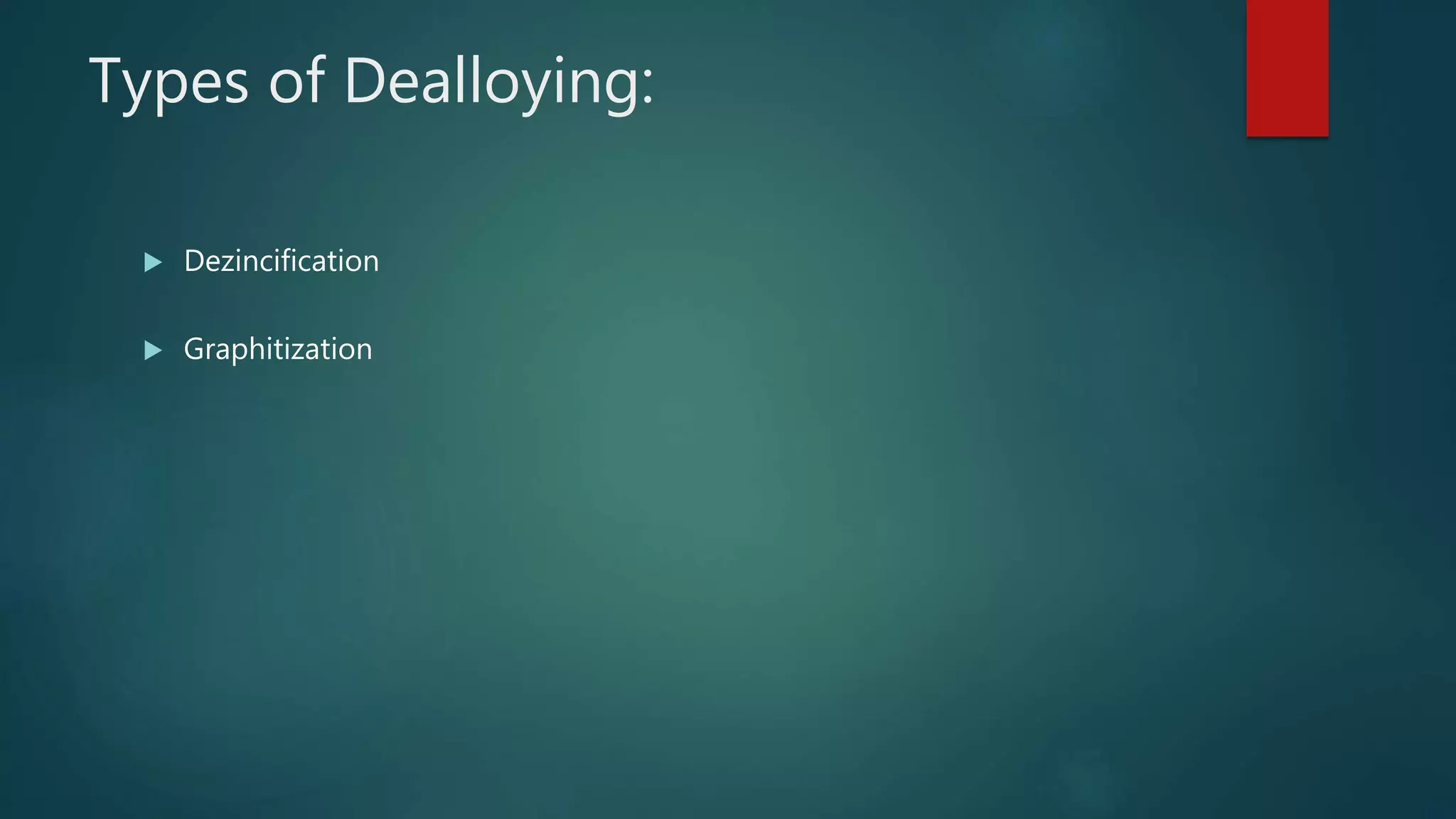 Dealloying corrosion | PPTX