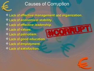 Corruption; Meaning, Types, Density, Causes, Effects and Control. | PPT