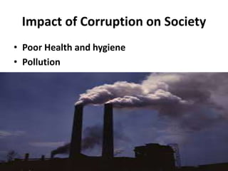 Impact of Corruption on Society & Economy | PPTX