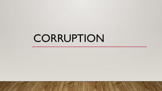 CORRUPTION business ethics power point pp | PPTX