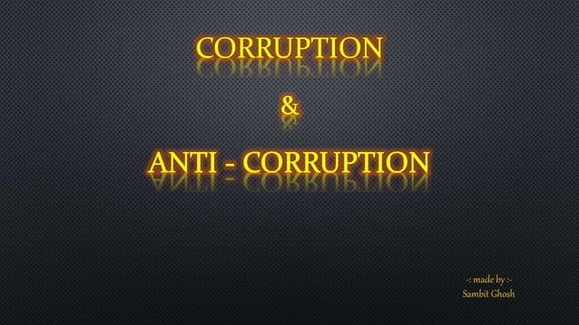 Corruption & Anti-corruption | PPT