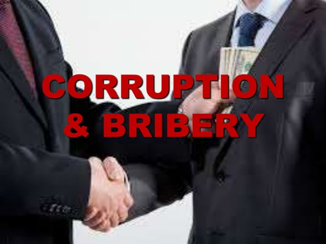 CORRUPTION&BRIBERY...FINAL.pptx