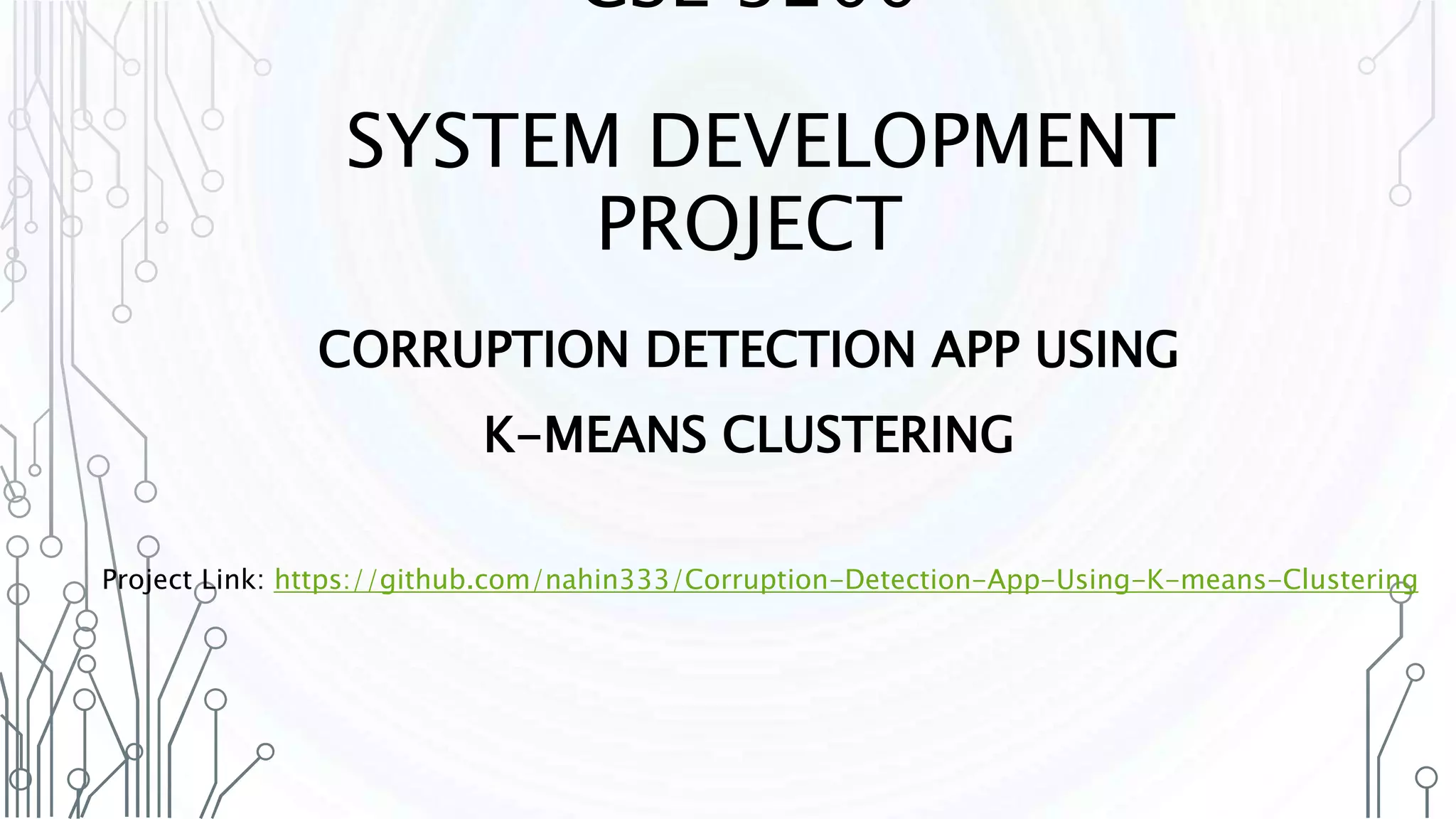 Corruption Detection App using K-means Clustering | PPTX