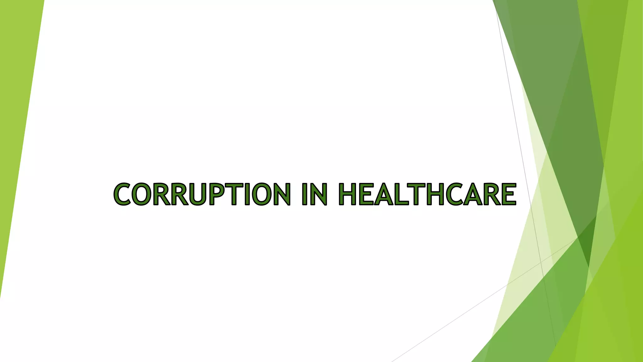 Corruption in healthcare | PPT