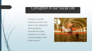 Corruption in our social life | PPTX