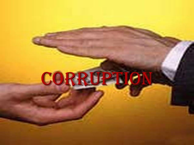 Corruption ppt | PPTX