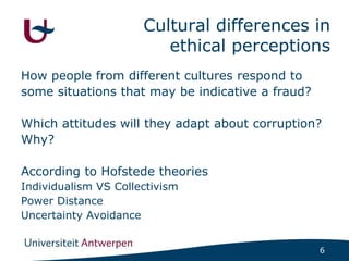 Differences in attitudes towards fraud and corruption across cultures ...