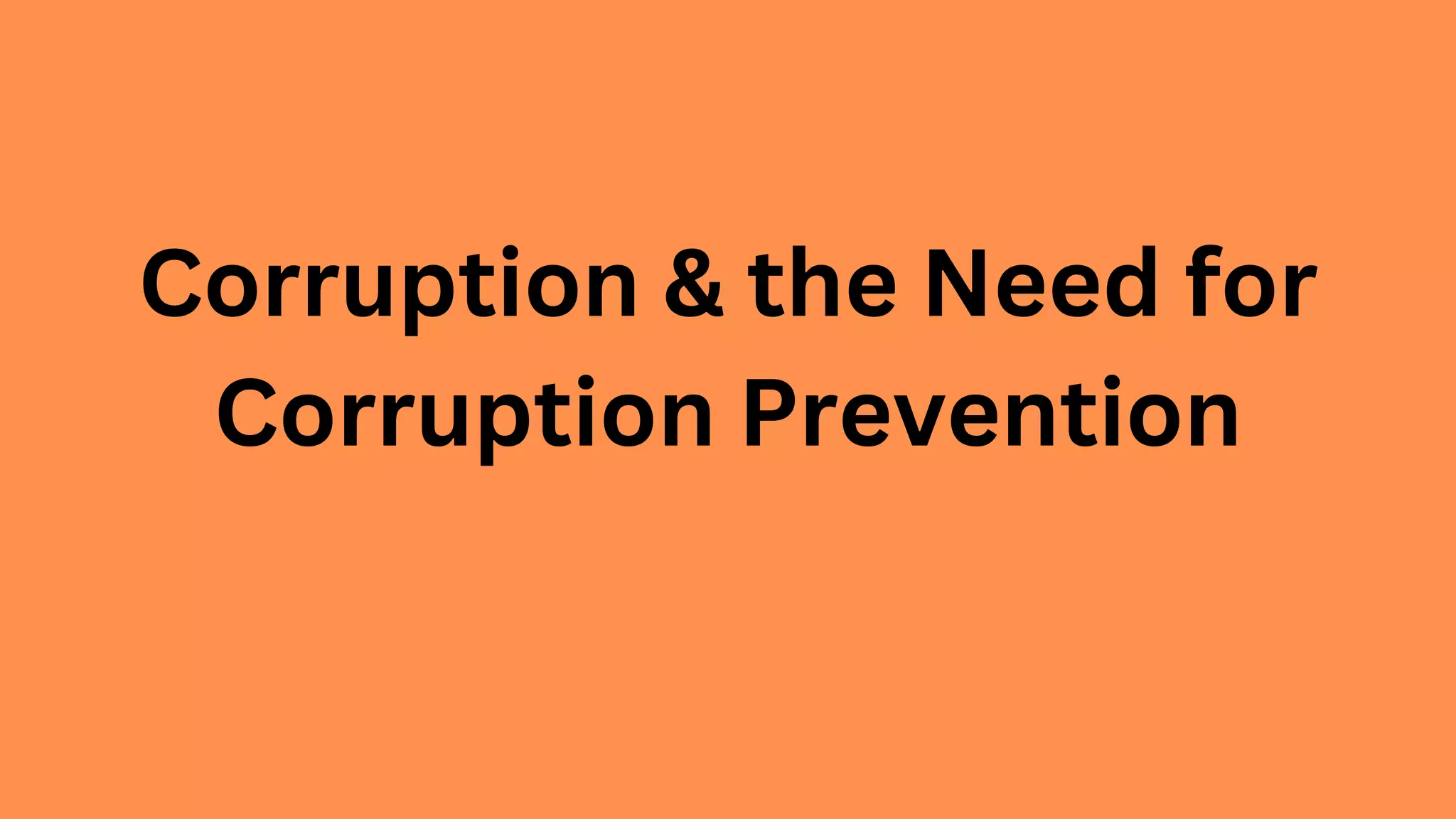 Corruption & the Need for Corruption Prevention.pdf
