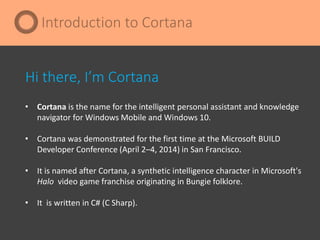 Cortana : A Microsoft Virtual Personal Assistant | PPTX