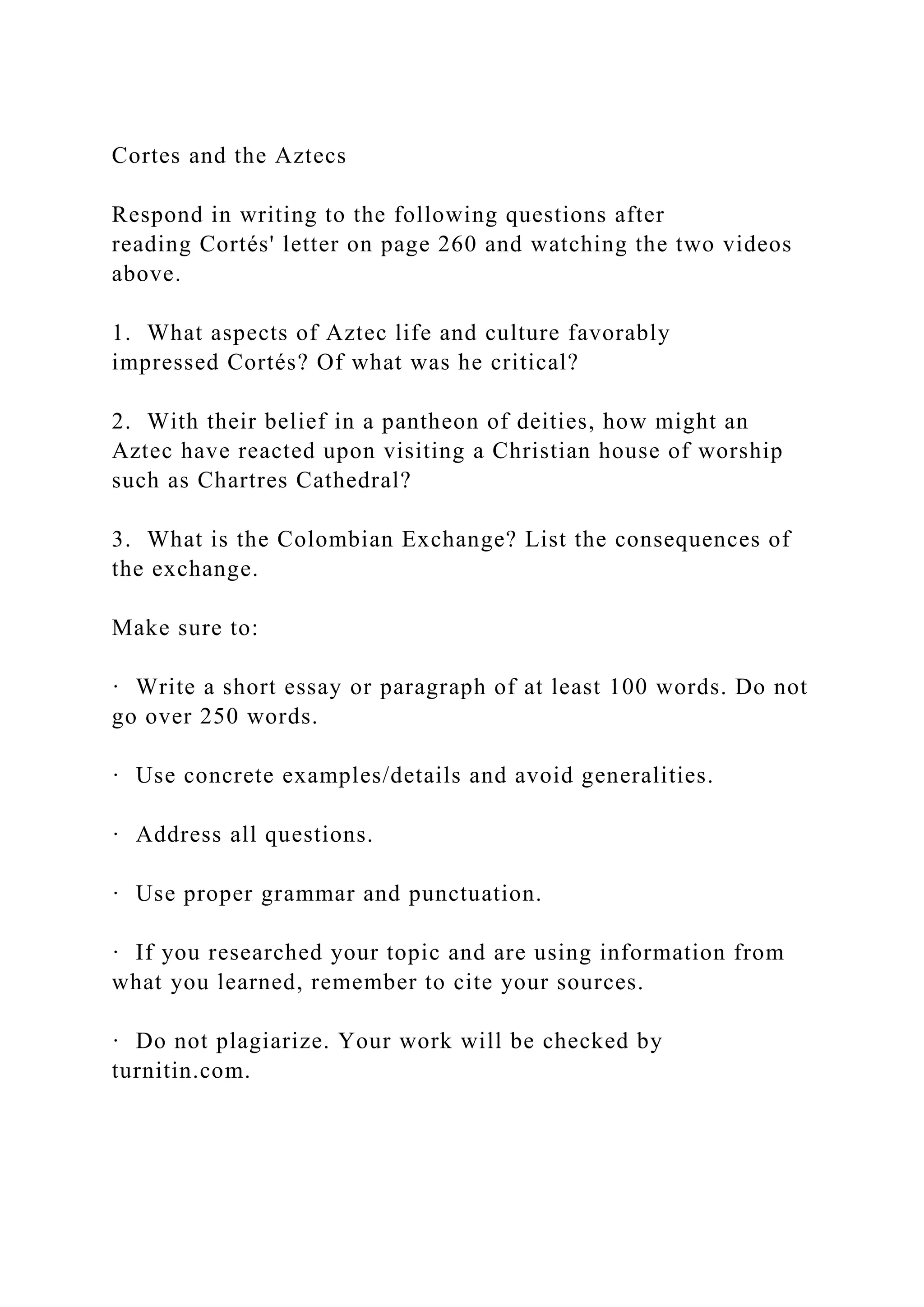 Cortes and the Aztecs Respond in writing to the following questi.docx