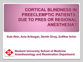 Cortical blindness in preeclemptic patients | PPTX