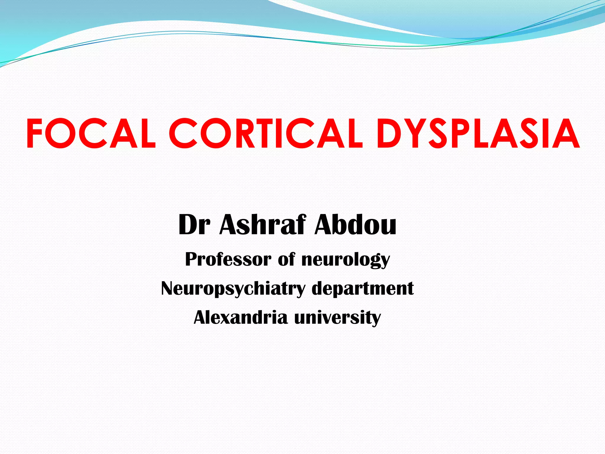 Cortical dysplasia and epilepsy | PPTX
