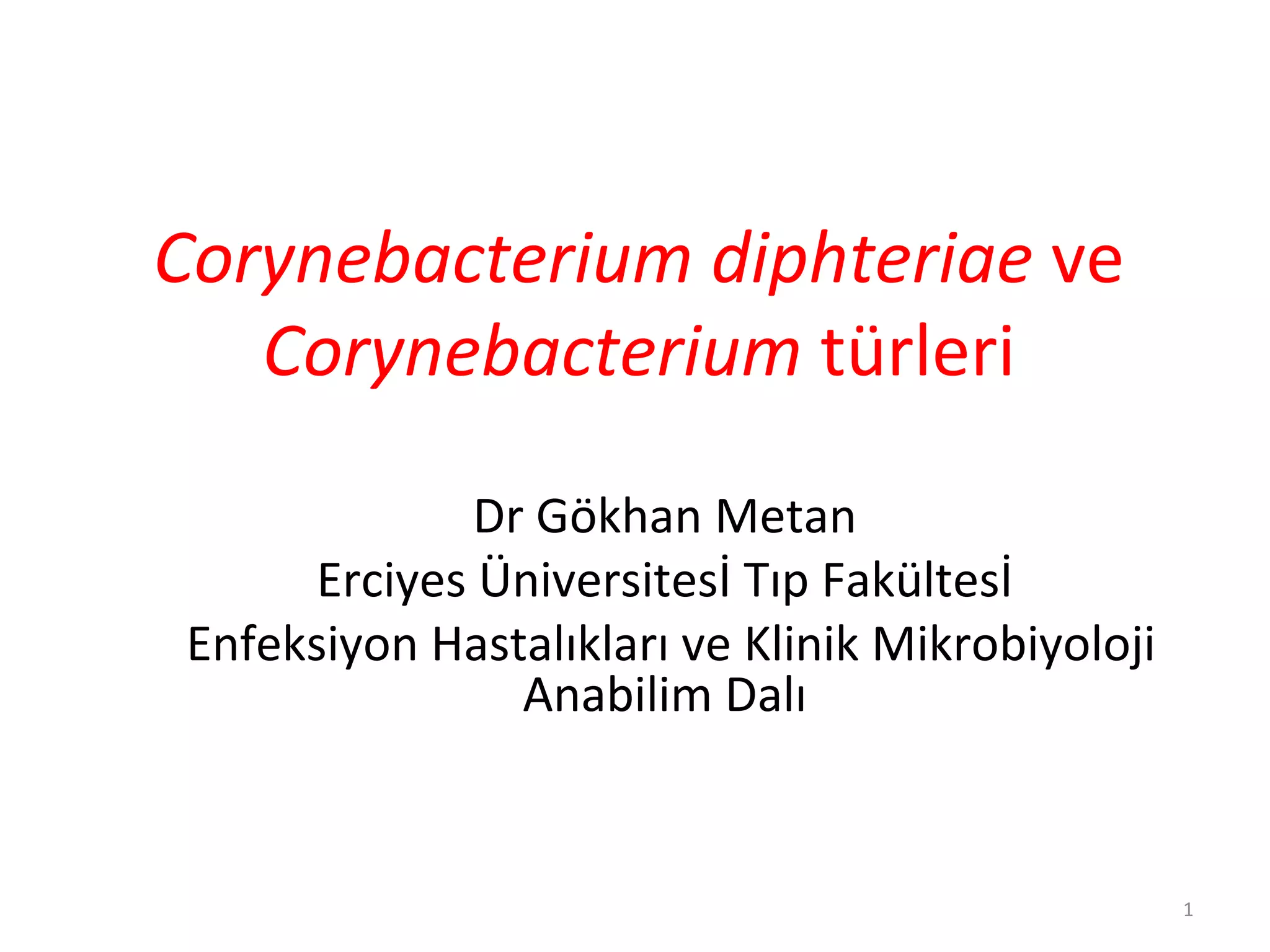 Corynebacterium diphteriae ve corynebacterium türleri (fazlası için www ...