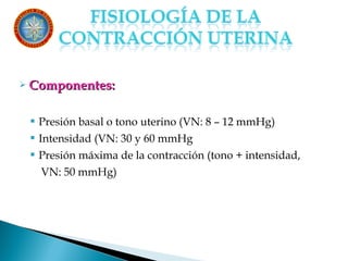 Fisiología de las contracciones uterinas | PPT