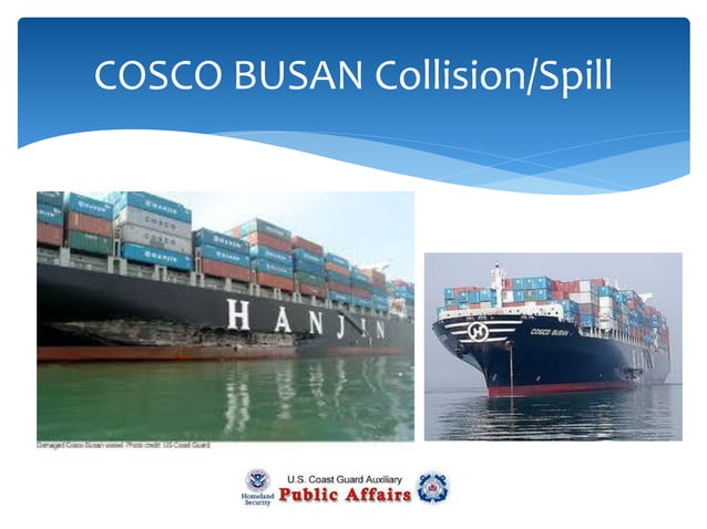 Cosco Busan, Container Ship oil spill SF BAY 2008_BAZELEY USCG-AUX 17 ...