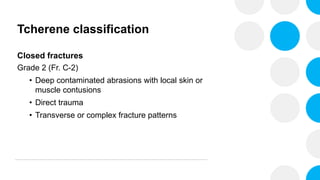 Close soft tissue injuries in fractures.pptx