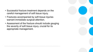 Close soft tissue injuries in fractures.pptx