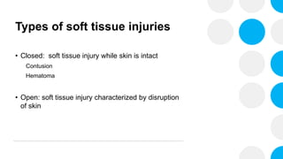 Close soft tissue injuries in fractures.pptx