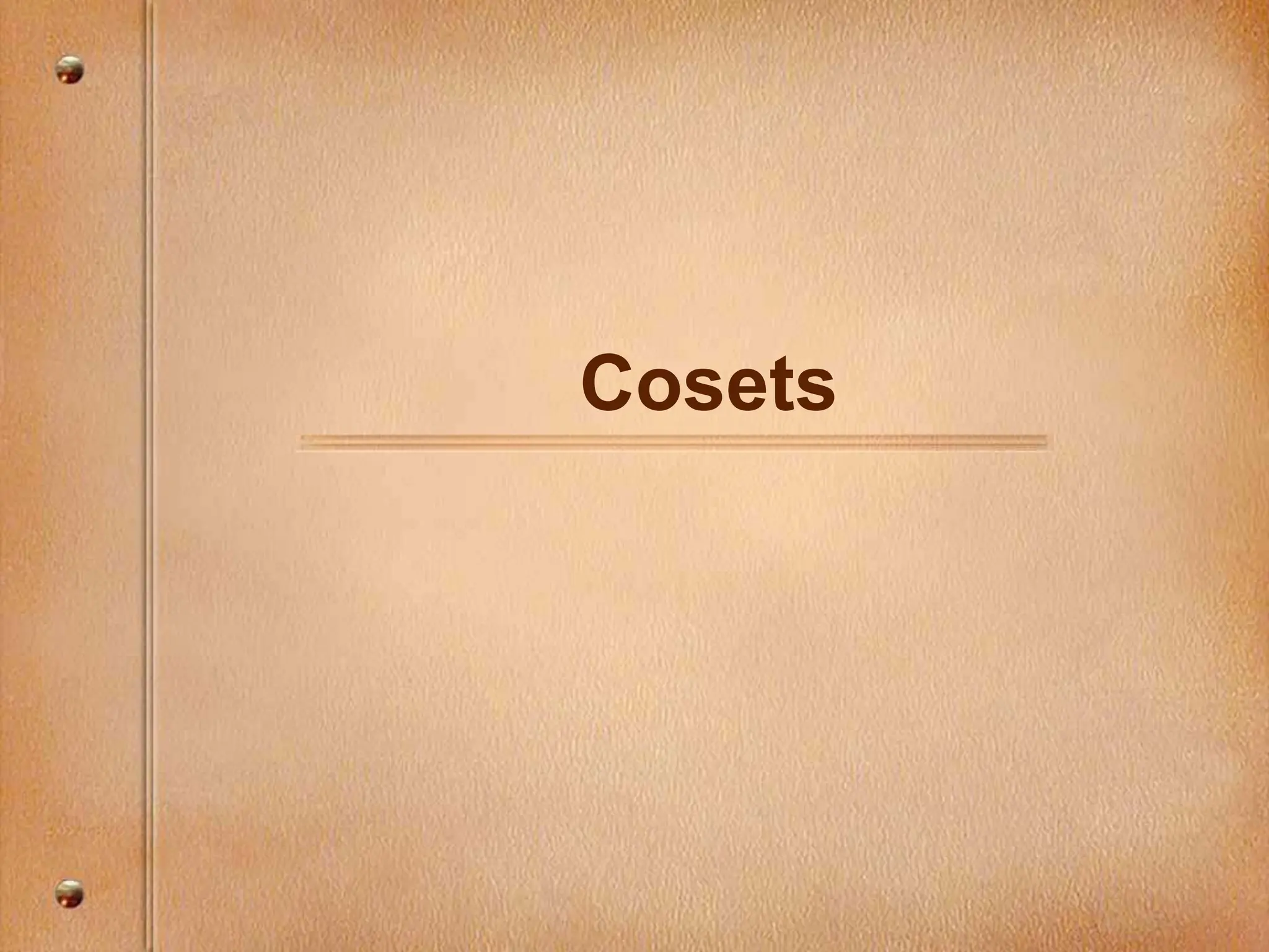 All about a cosets and Lagrange's theorem | PPT